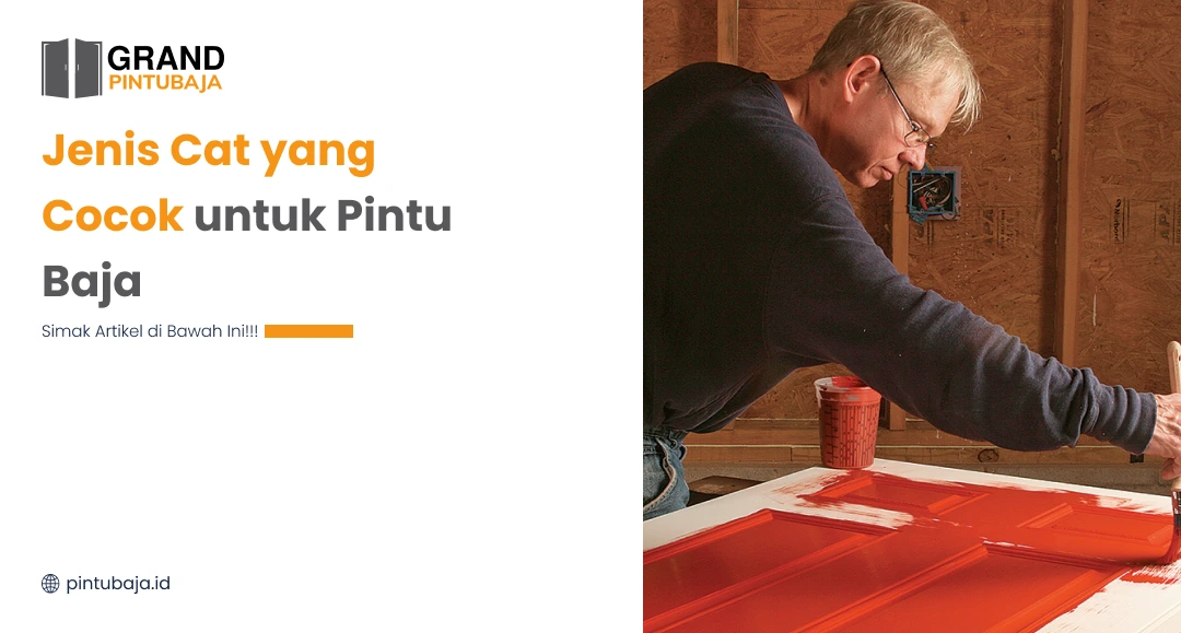 Jenis Cat yang Cocok untuk Pintu Baja - Pintu Baja Grand