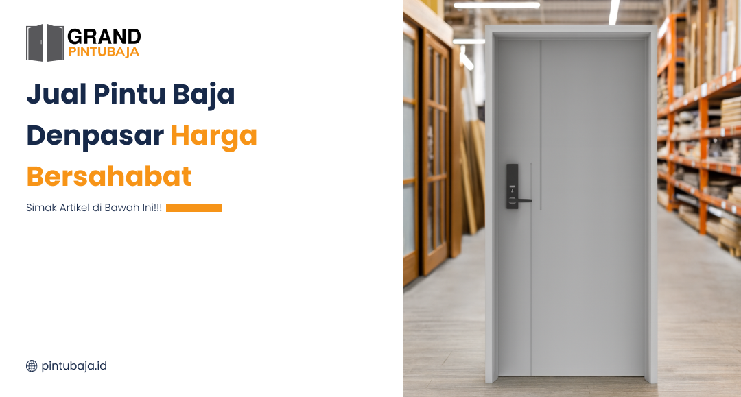 Jual Pintu Baja Denpasar Harga Bersahabat - Pintu Baja Grand